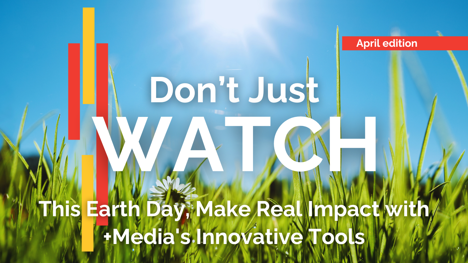 This Earth Day, Make Real Impact with +Media's Innovative Tools