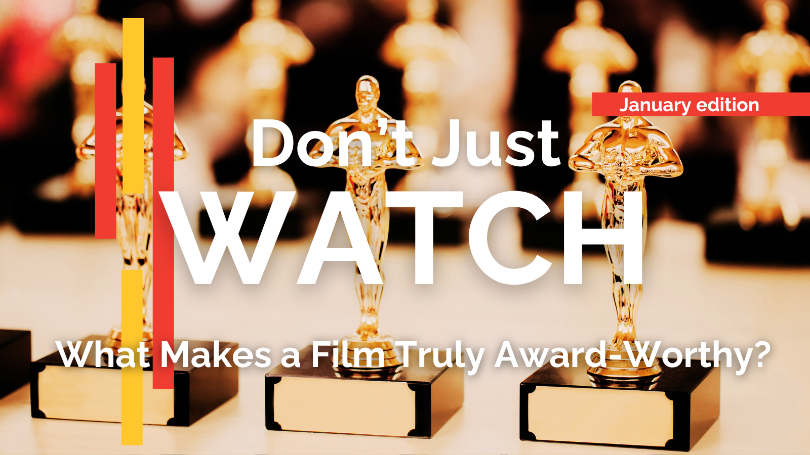 What Makes a Film Truly Award-Worthy?